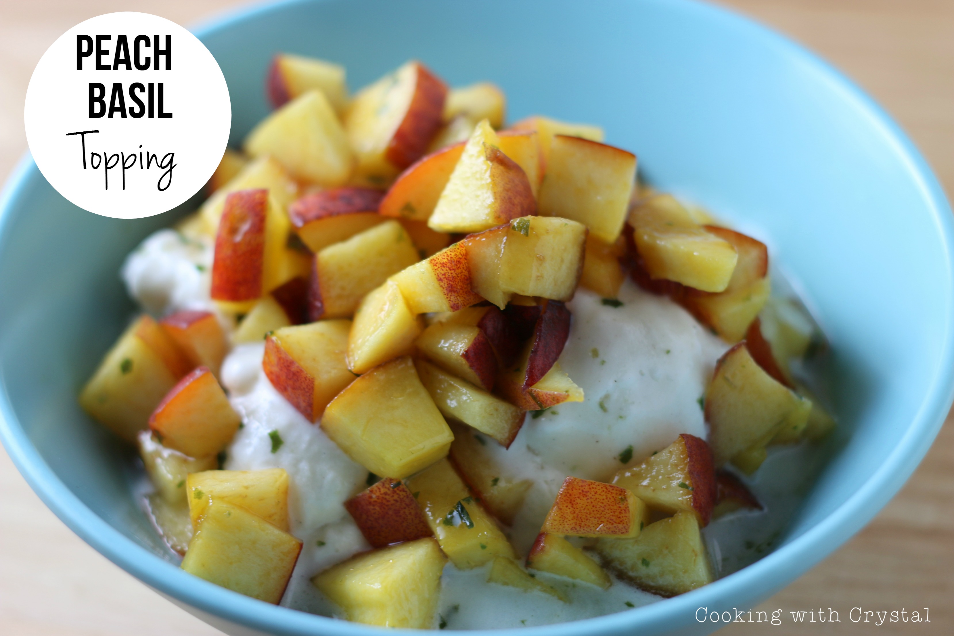 Peach Basil Ice Cream Topping - Everyday Adventures